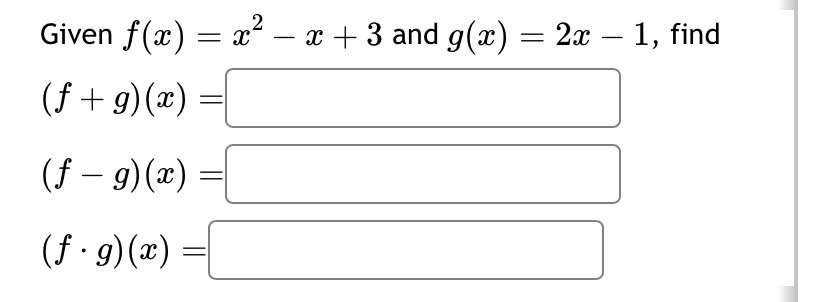 Solved Given f(x)=x2-x+3 ﻿and g(x)=2x-1, | Chegg.com