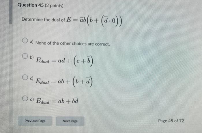Solved Question 45 (2 points) Determine the dual of E = | Chegg.com