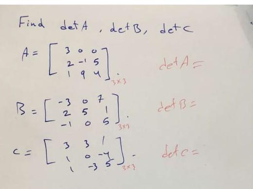 Solved Find det A det B, detc A- 11 3 2-15 १५ detA= det B- | Chegg.com