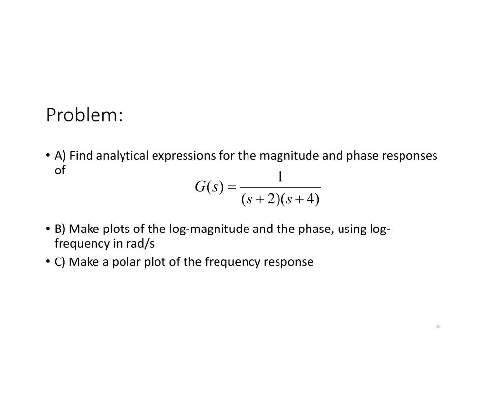 Solved Problem: • A) Find analytical expressions for the | Chegg.com