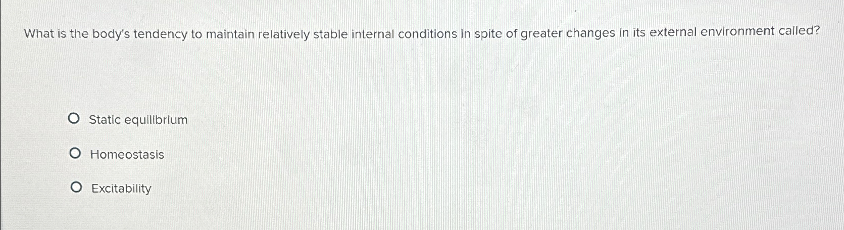 Solved What is the body's tendency to maintain relatively | Chegg.com