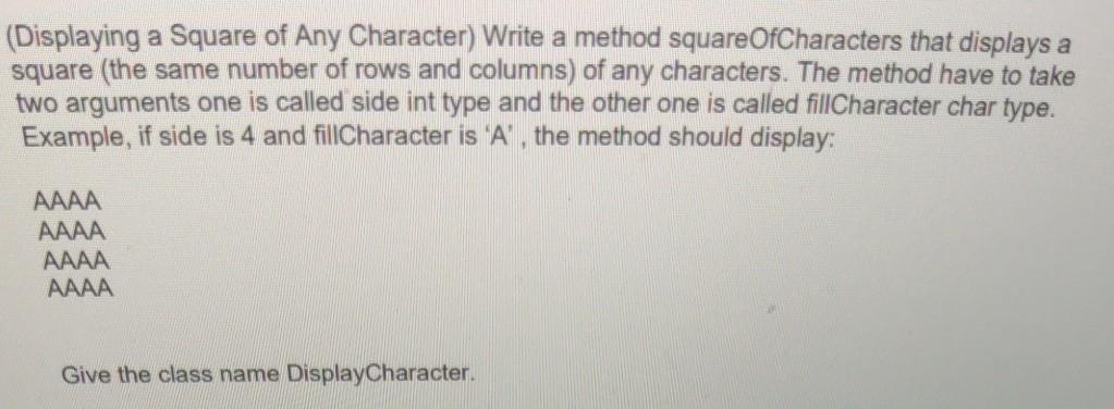 Solved (Displaying a Square of Any Character) Write a method | Chegg.com