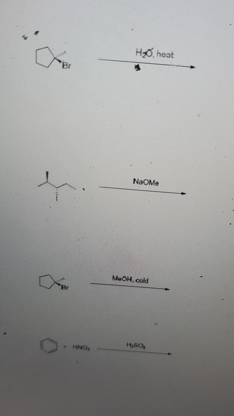Solved HO, heat Br NaoMe МоОН, cold Br . HNO3 H2SO4 | Chegg.com