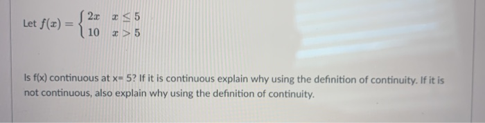 Solved Let f(x) = 2. 5 Is f(x) continuous at x=5? If | Chegg.com