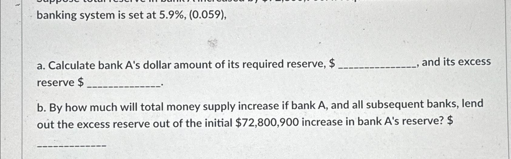 Solved banking system is set at 5.9%,(0.059),a. ﻿Calculate | Chegg.com