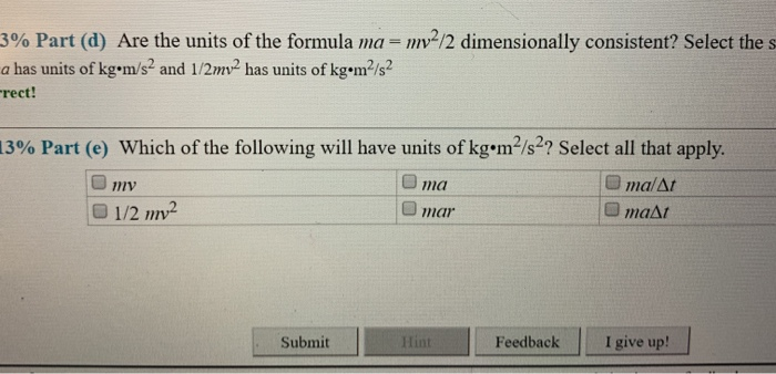 Solved 3% Part (d) Are the units of the formula ma = mv2/2 | Chegg.com