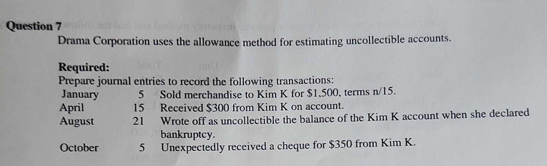 Solved Drama Corporation uses the allowance method for | Chegg.com