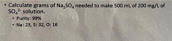 Solved - Calculate grams of Na2SO4 needed to make 500 mL of | Chegg.com