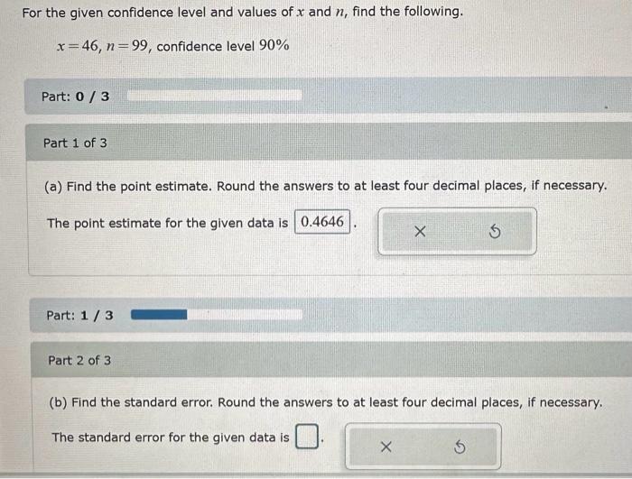 Solved For the given confidence level and values of x and n, | Chegg.com
