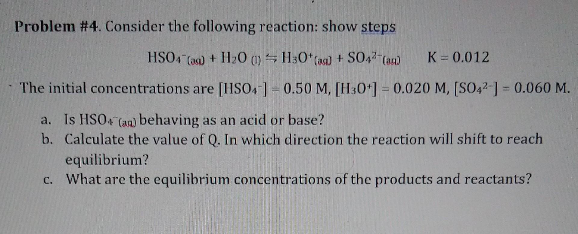 Solved Problem \#4. Consider the following reaction: show | Chegg.com