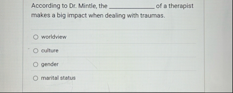 Solved According to Dr. ﻿Mintle, the q, ﻿of a therapist | Chegg.com