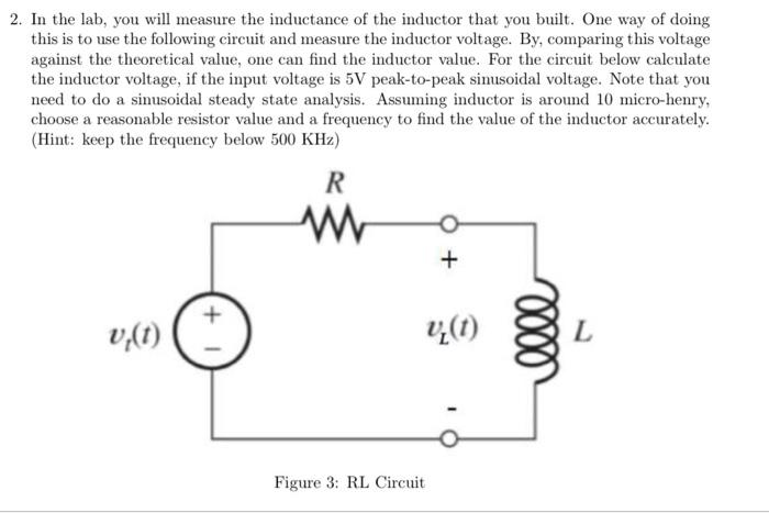 Solved 2 In The Lab You Will Measure The Inductance Of The