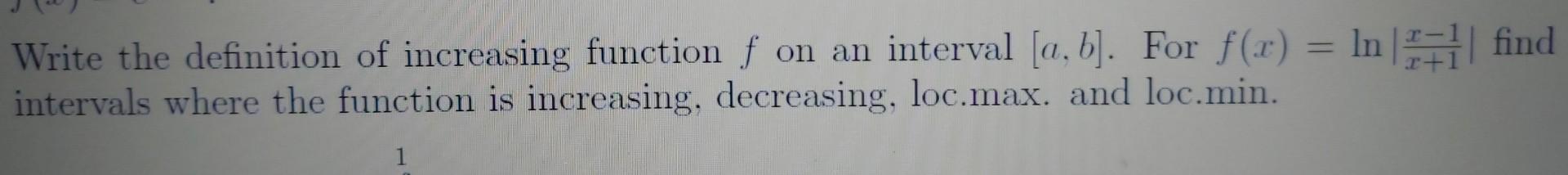 Solved Write the definition of increasing function f on an | Chegg.com