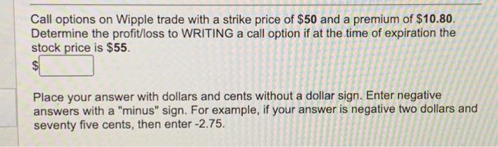 Solved Call options on Wipple trade with a strike price of | Chegg.com