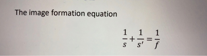 Solved The image formation equation + Which of the | Chegg.com