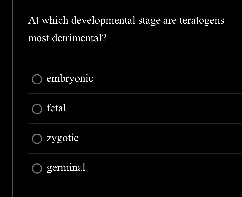 Solved At which developmental stage are teratogens most | Chegg.com