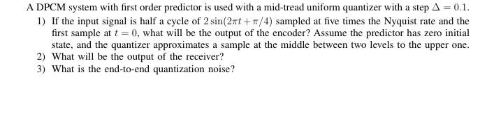 Solved A DPCM system with first order predictor is used with | Chegg.com