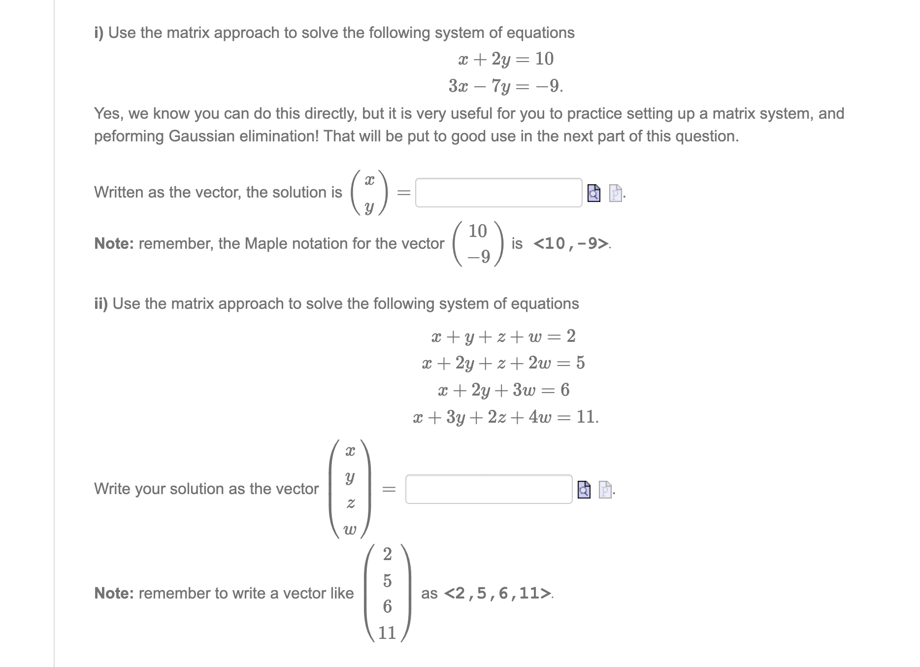 Solved i) ﻿Use the matrix approach to solve the following | Chegg.com