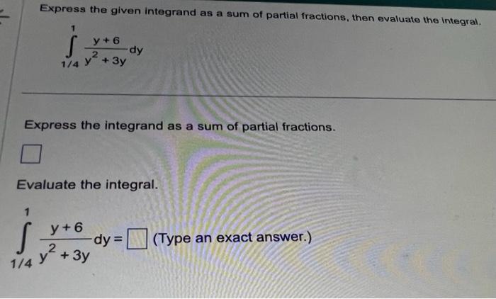 Solved Express the given integrand as a sum of partial | Chegg.com