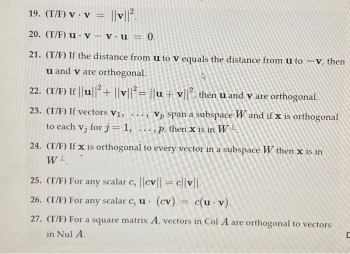 Solved 19. (T/F)v⋅v=∥v∥2. 20. (T/F) u⋅v−v⋅u=0 21. (T/F) If | Chegg.com