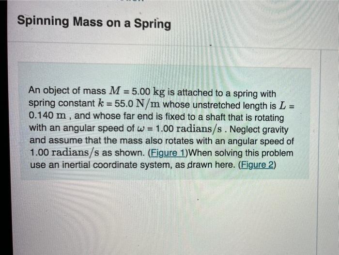 Solved Spinning Mass on a Spring = An object of mass M = | Chegg.com