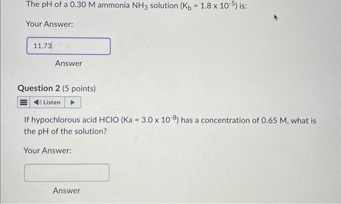 Solved The pH of a 0.30M ammonia NH3 solution (Kb=1.8×10−5) | Chegg.com