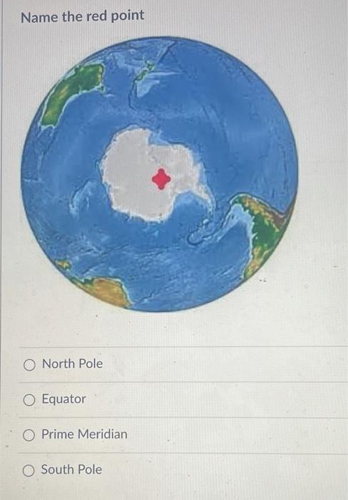 Solved Name the red point North Pole Equator O Prime | Chegg.com
