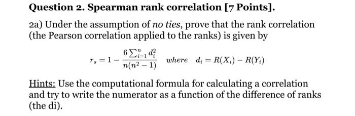 Solved Question 2. Spearman rank correlation [7 Points]. 2a) | Chegg.com
