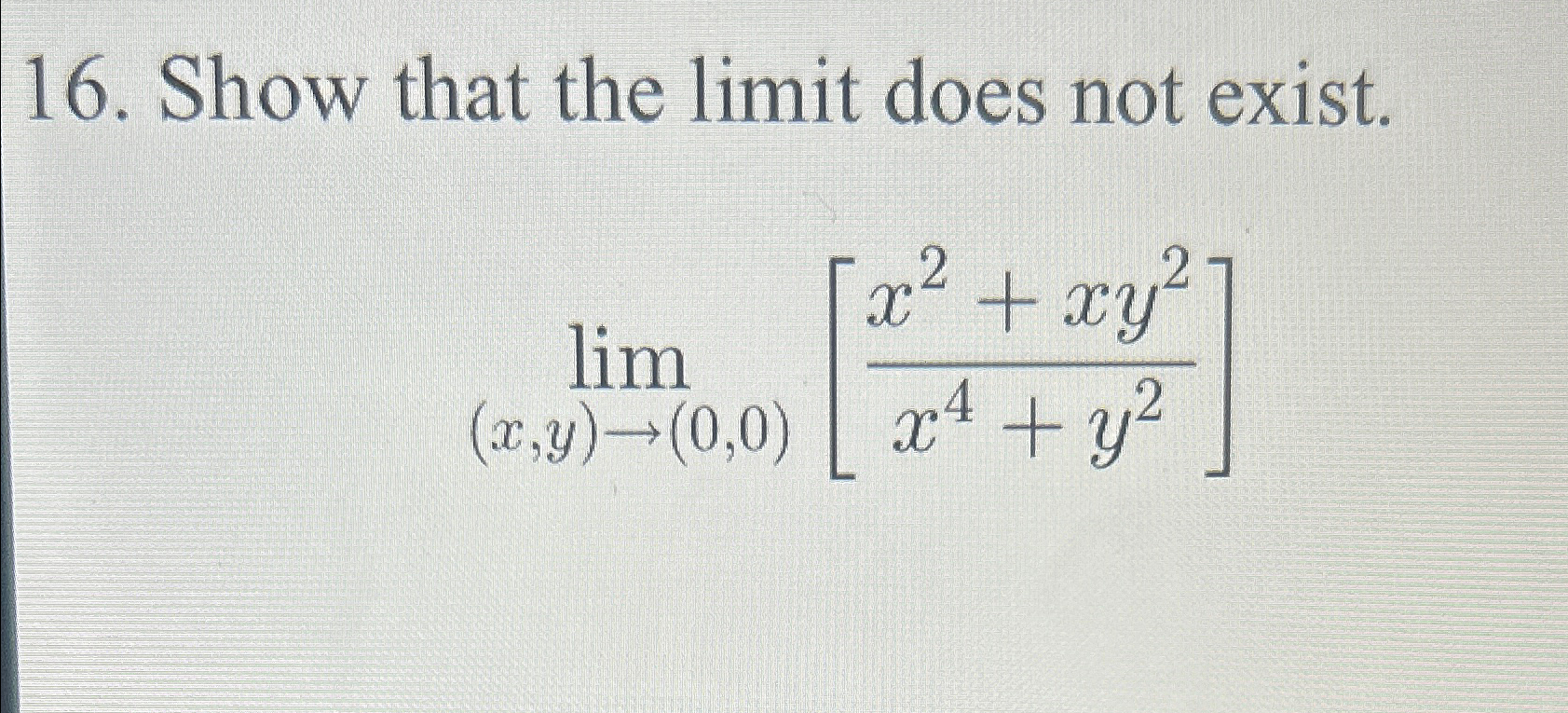 Solved Show that the limit does not | Chegg.com