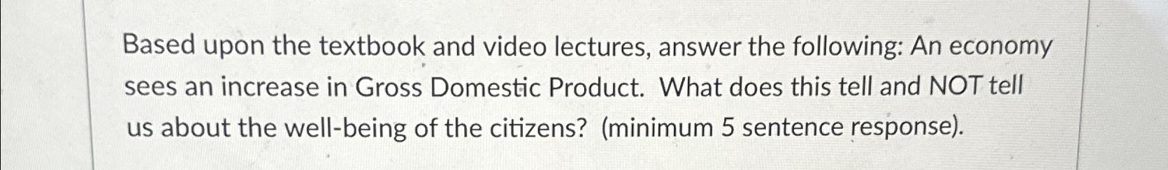 Solved Based upon the textbook and video lectures, answer | Chegg.com