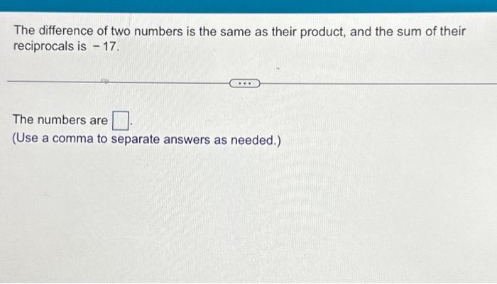 Solved The difference of two numbers is the same as their | Chegg.com