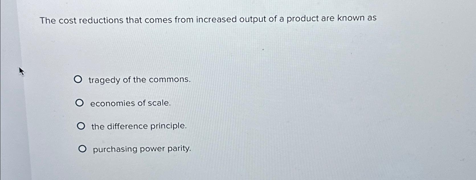 Solved The cost reductions that comes from increased output | Chegg.com