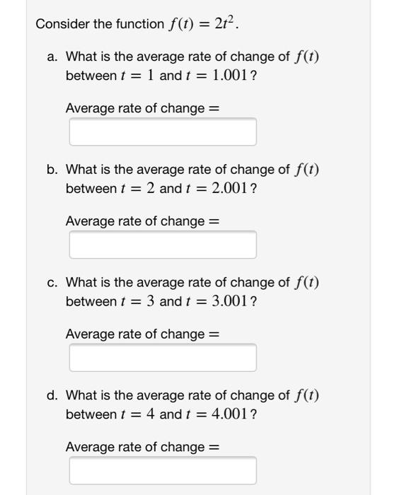 Solved Consider the function f(t) = 2t2. a. What is the | Chegg.com