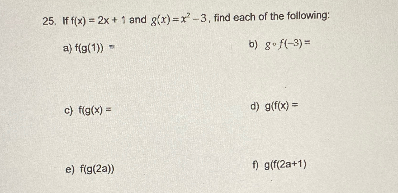 Solved If f(x)=2x+1 ﻿and g(x)=x2-3, ﻿find each of the | Chegg.com