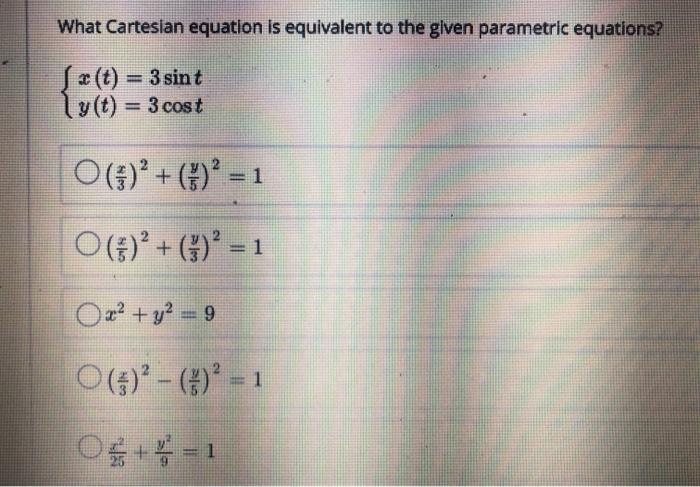 Solved What Cartesian equation is equivalent to the given | Chegg.com