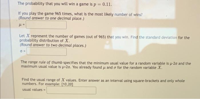 Solved The probability that you will win a game is p=0.11. | Chegg.com