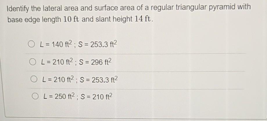 Solved Identify the lateral area and surface area of a | Chegg.com