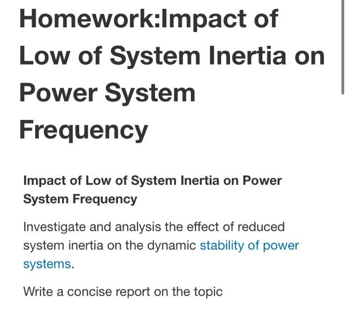 Solved Homework:Impact of Low of System Inertia on Power | Chegg.com