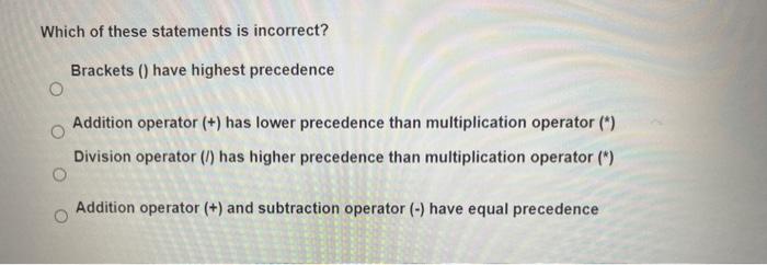 Solved Which of these statements is incorrect? Brackets () | Chegg.com
