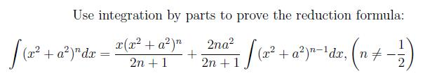 Solved Use integration by parts to prove the reduction | Chegg.com