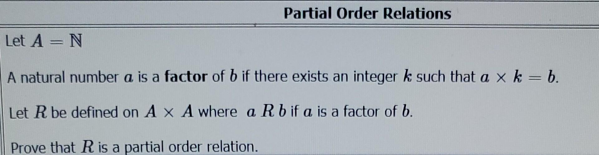 Solved Let A=N A natural number a is a factor of b if there | Chegg.com