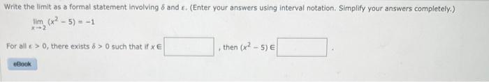 Solved Write the limit as a formal statement involving δ and | Chegg.com