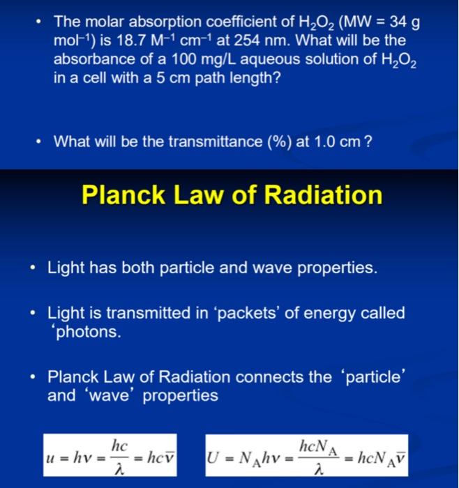 Solved - The molar absorption coefficient of H2O2(MW=34 g | Chegg.com