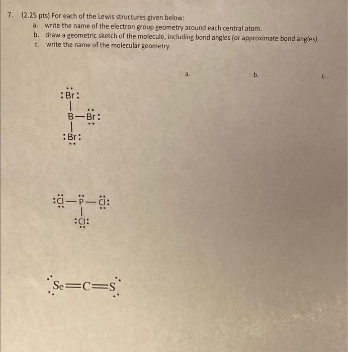 Solved 7. (2.25pts) For each of the Lewis structures given | Chegg.com