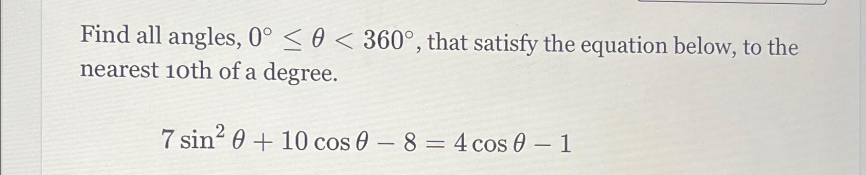 Solved Find all angles, 0°≤θ