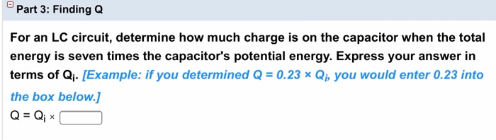 Solved Part 3: Finding Q For an LC circuit, determine how | Chegg.com