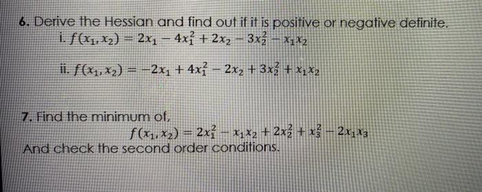 Solved 6. Derive the Hessian and find out if it is positive | Chegg.com