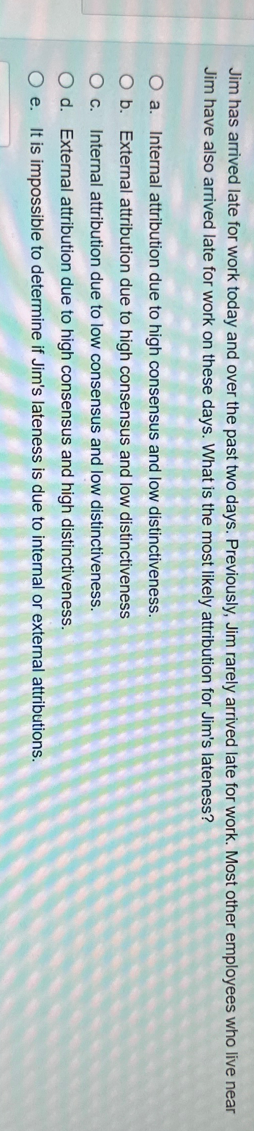 Solved Jim has arrived late for work today and over the past | Chegg.com