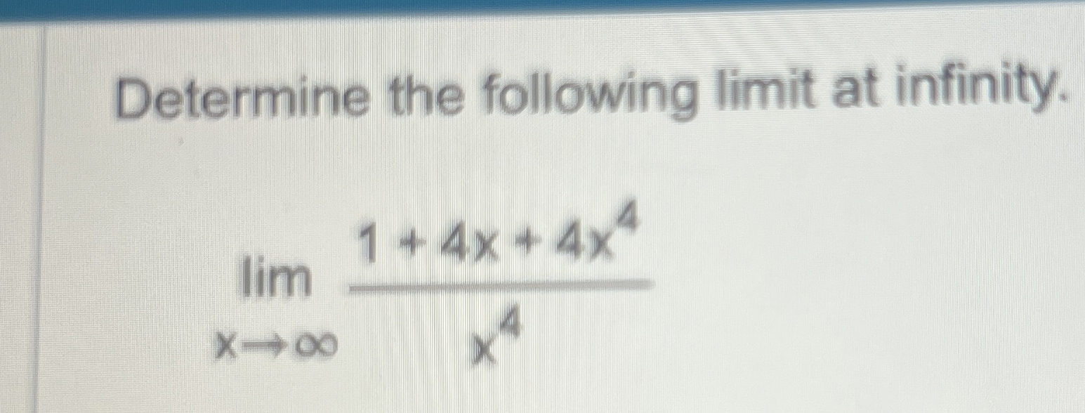 Solved Determine the following limit at | Chegg.com
