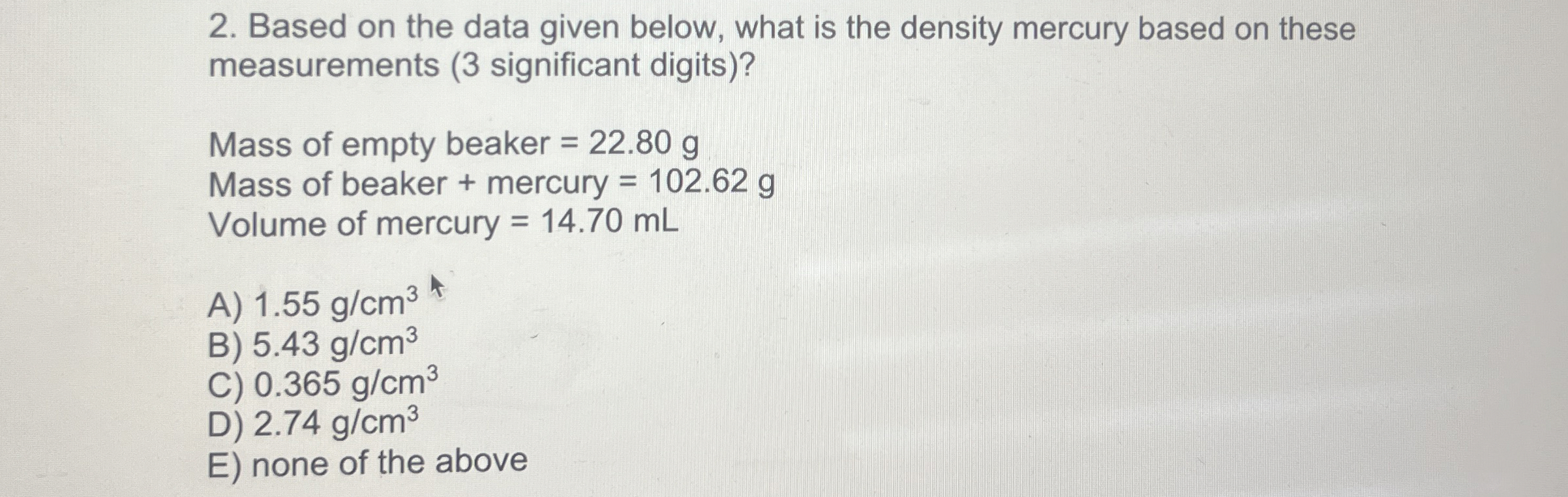 Solved Based on the data given below, what is the density | Chegg.com